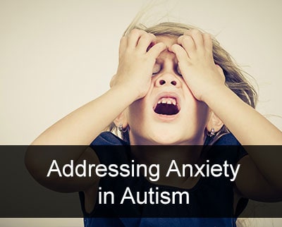 Addressing Anxiety in Autism - Nourishing Hope