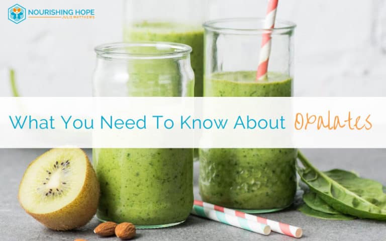 What You Need To Know About Oxalates - Nourishing Hope
