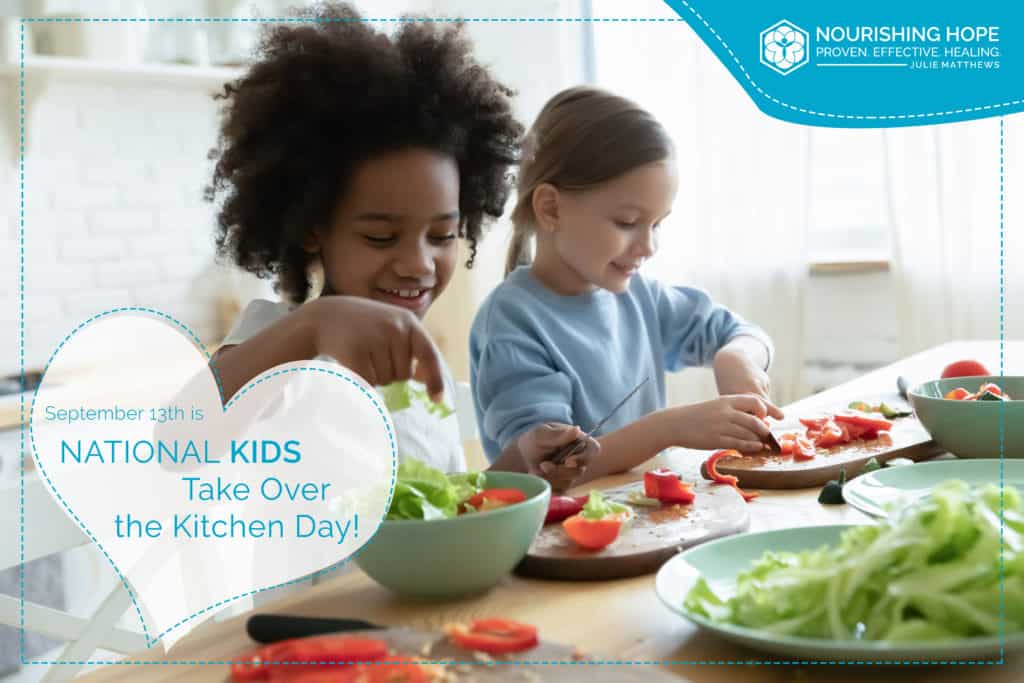 Kids Take Over the Kitchen Day - Nourishing Hope